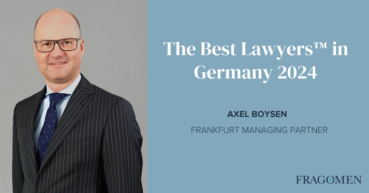 The Best Lawyers™ in Germany 2024 Recognises Axel Boysen | Fragomen ...