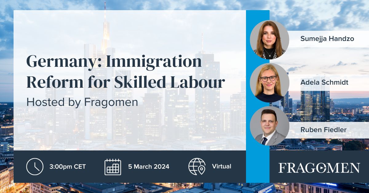 Germany: Immigration Reform for Skilled Labour | Fragomen, Del Rey ...
