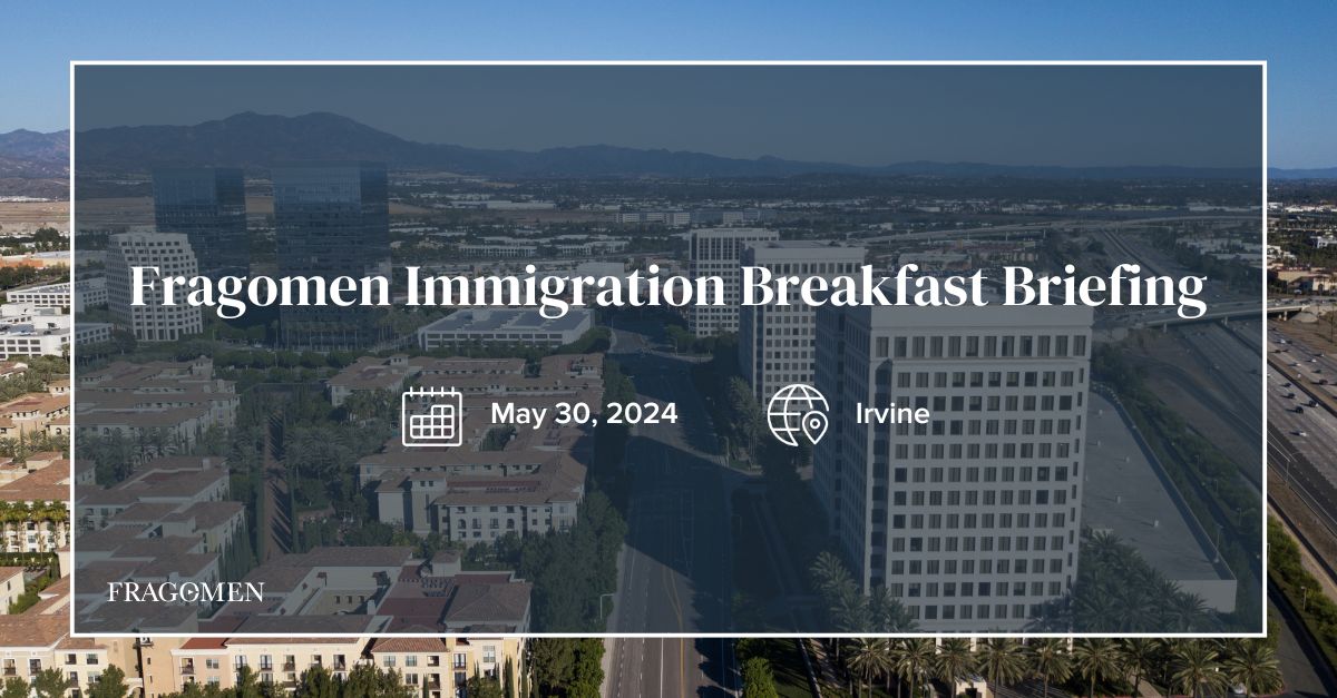 Fragomen Immigration Breakfast Briefing | Fragomen, Del Rey, Bernsen ...