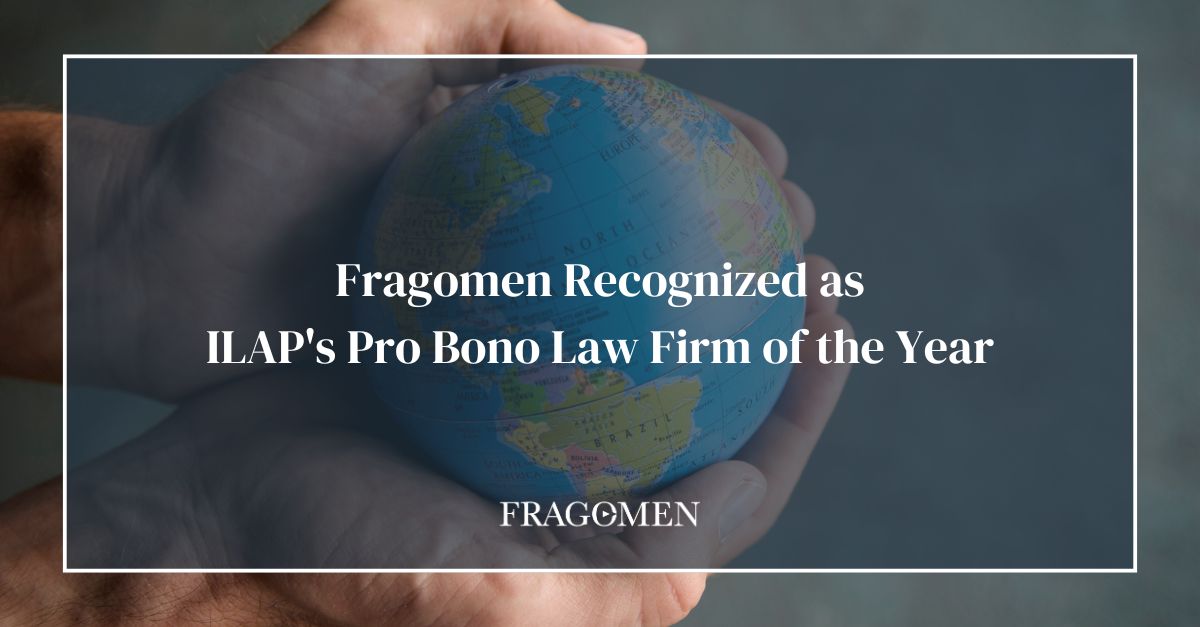 Fragomen Recognized as ILAP's Pro Bono Law Firm of the Year | Fragomen, Del Rey, Bernsen & Loewy LLP