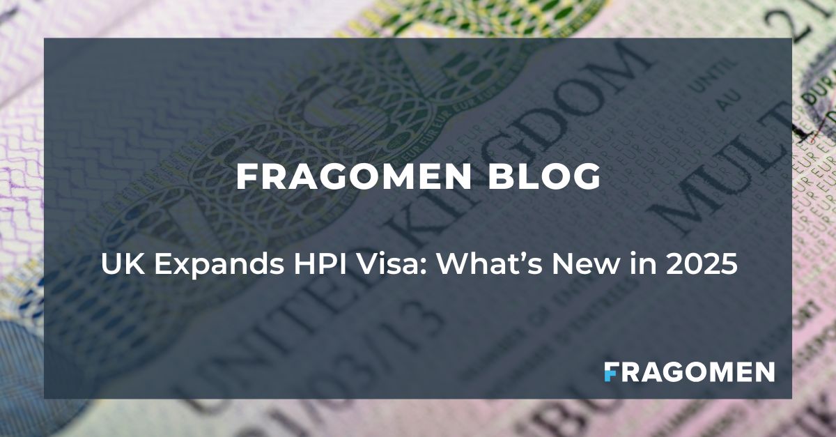 UK Expands HPI Visa: What’s New in 2025 | Fragomen, Del Rey, Bernsen ...