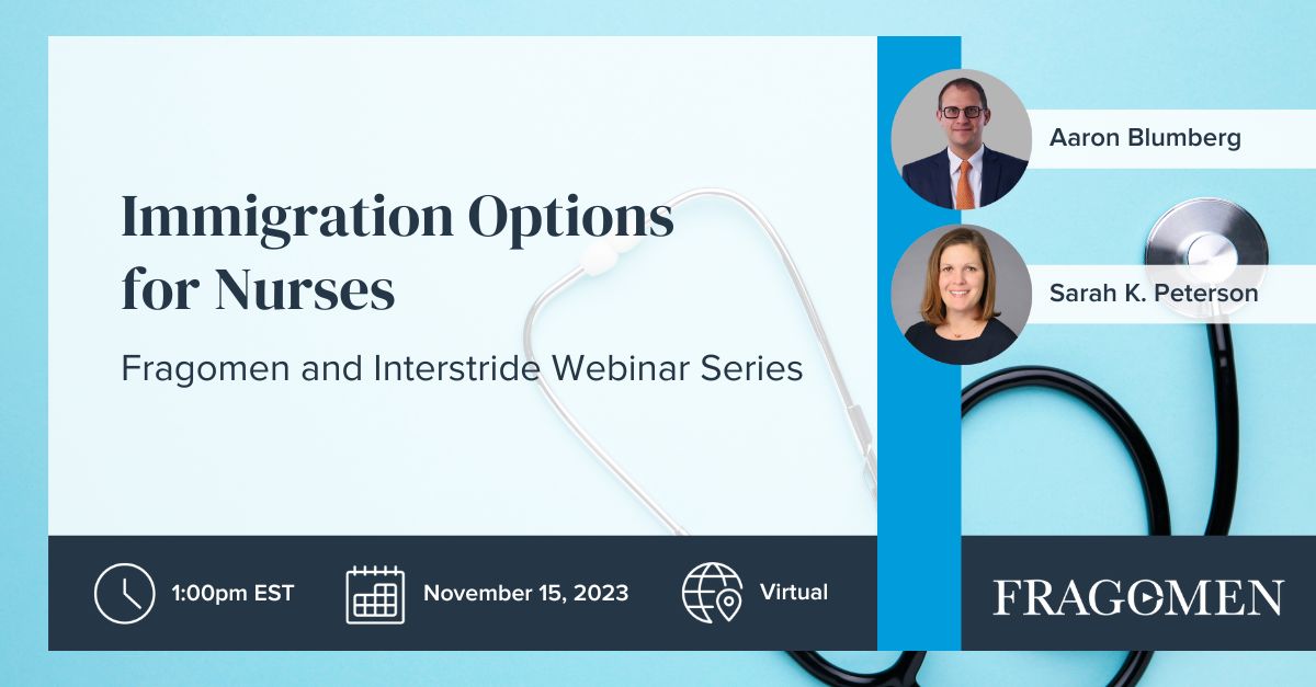 Fragomen and Interstride Webinar Series: Immigration Options for Nurses ...