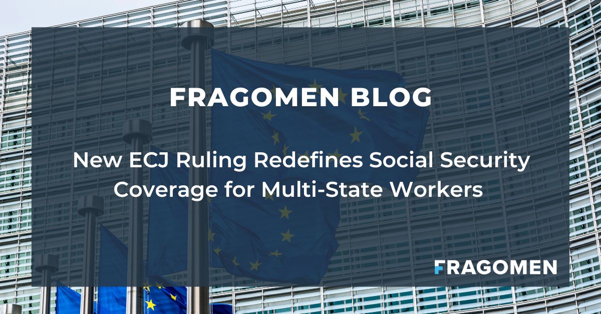 New ECJ Ruling Redefines Social Security Coverage for Multi-State ...
