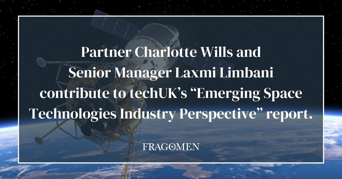 Fragomen's Space Industry Group Contributes to techUK’s "Emerging Space ...