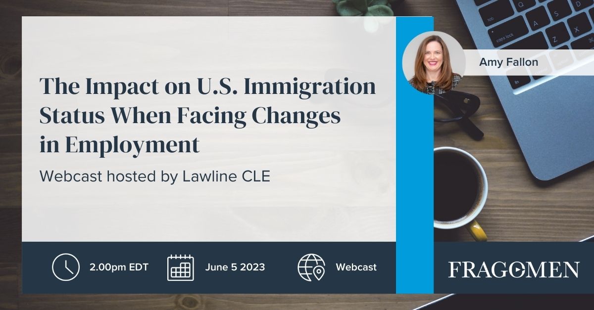 Webcast: The Impact on U.S. Immigration Status When Facing Changes in ...