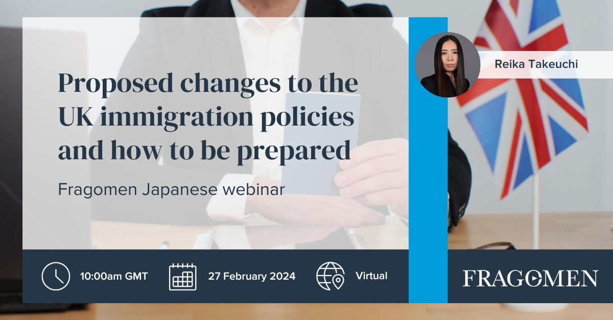 Fragomen Japanese webinar: Proposed changes to the UK immigration ...