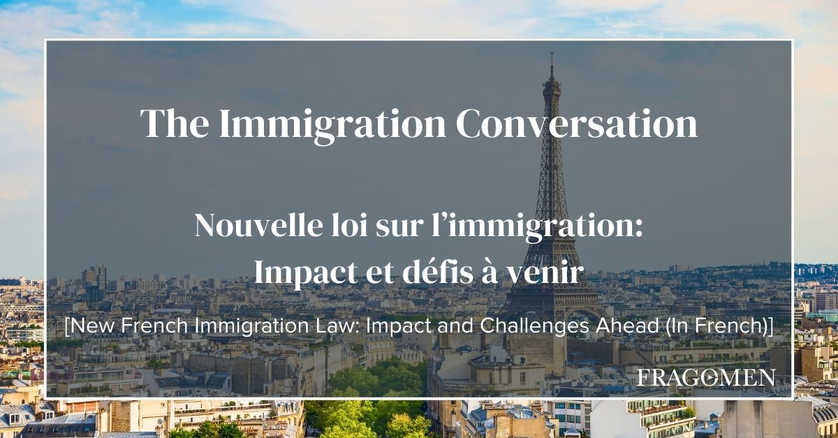 Nouvelle loi sur l’immigration: Impact et défis à venir | Fragomen, Del ...