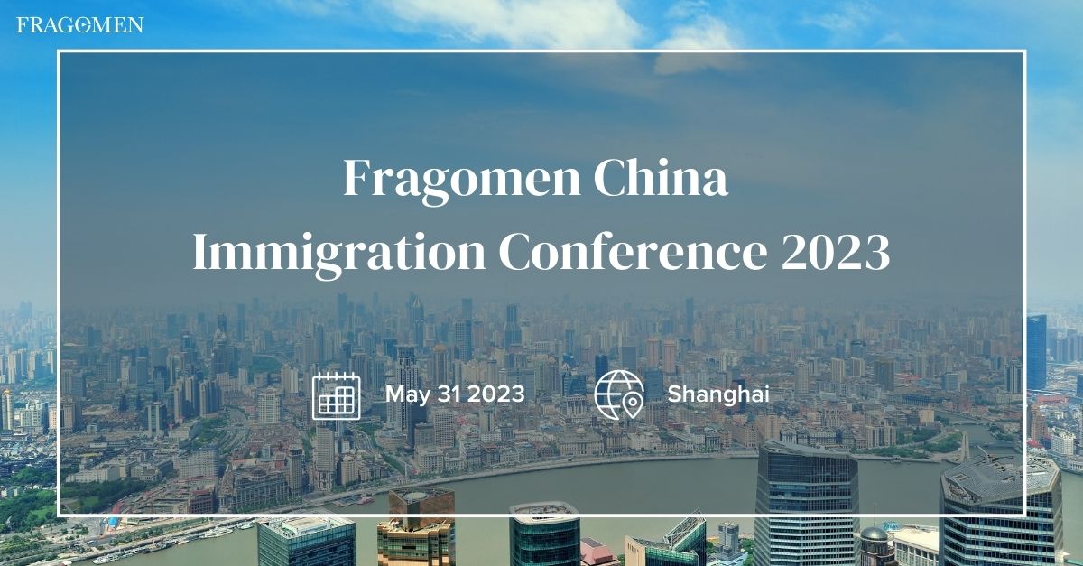 Fragomen China Immigration Conference 2023 | Fragomen, Del Rey, Bernsen ...