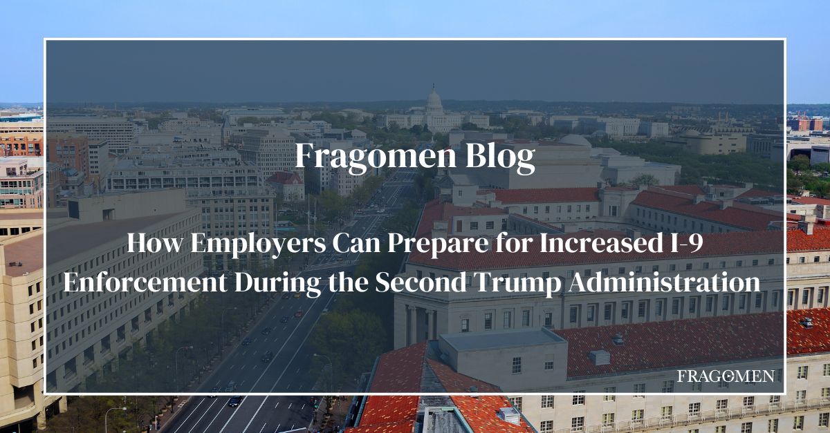 How Employers Can Prepare for Increased I-9 Enforcement During the ...
