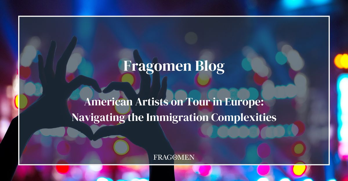 American Artists on Tour in Europe: Navigating the Immigration ...