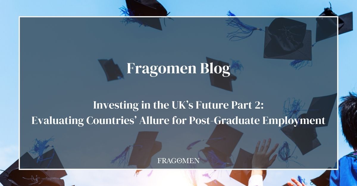 Investing in the UK’s Future Part 2: Evaluating Countries’ Allure for ...