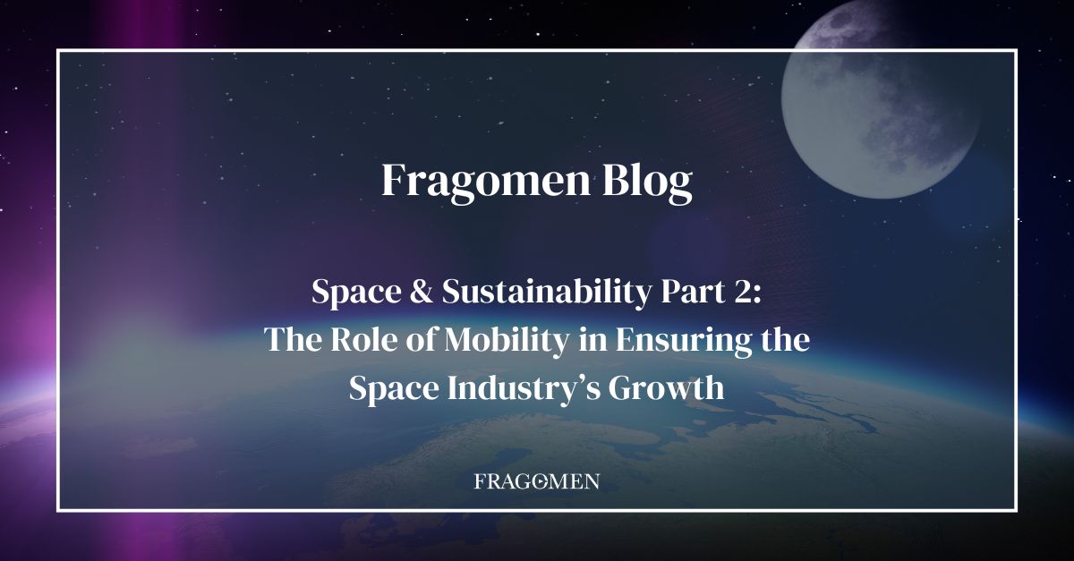 Space & Sustainability Part 2: The Role of Mobility in Ensuring the ...