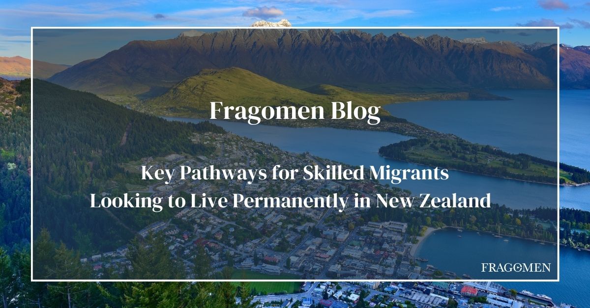 Key Pathways for Skilled Migrants Looking to Live Permanently in New ...