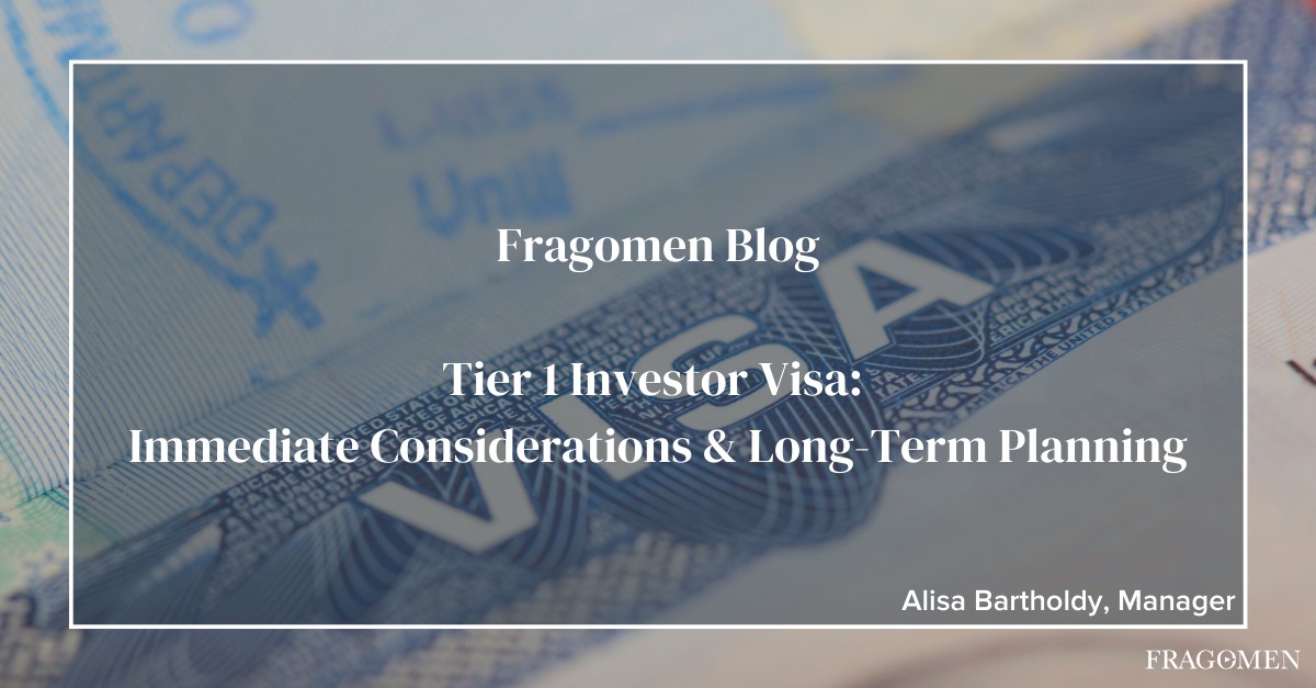 Tier 1 Investor Visa: Immediate Considerations & Long-Term Planning ...