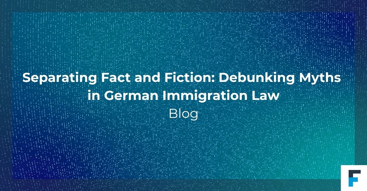 Separating Fact and Fiction: Debunking Myths in German Immigration Law ...