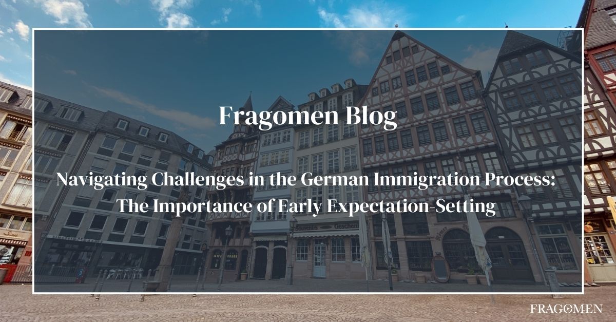 Navigating Challenges in the German Immigration Process: The Importance ...