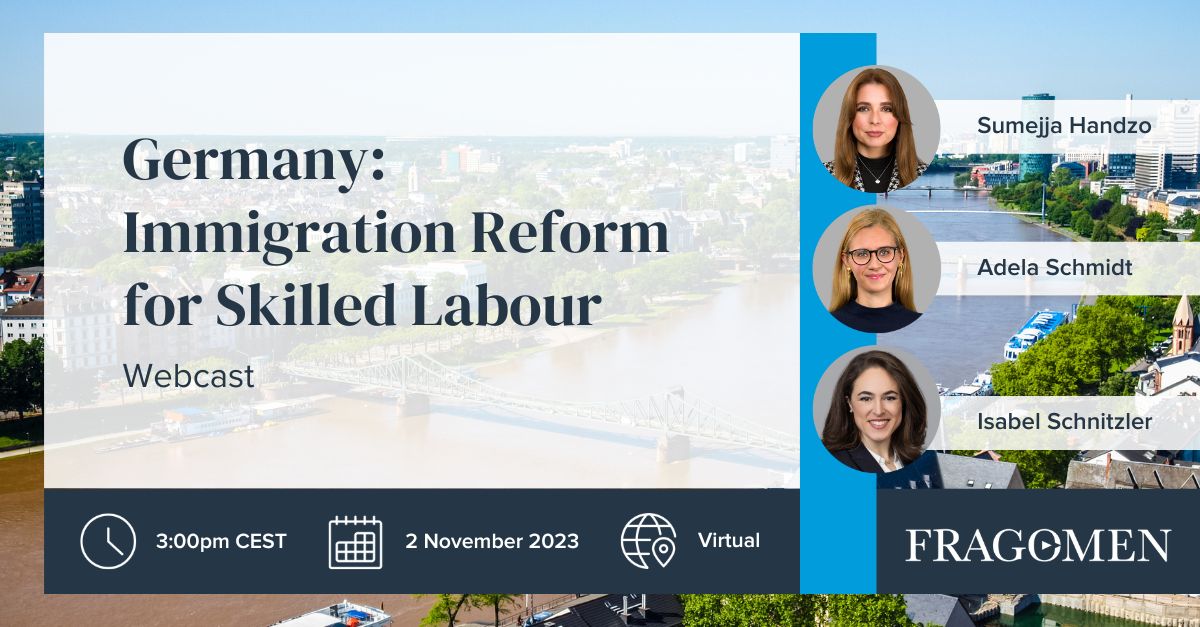Germany: Immigration Reform for Skilled Labour | Fragomen, Del Rey ...