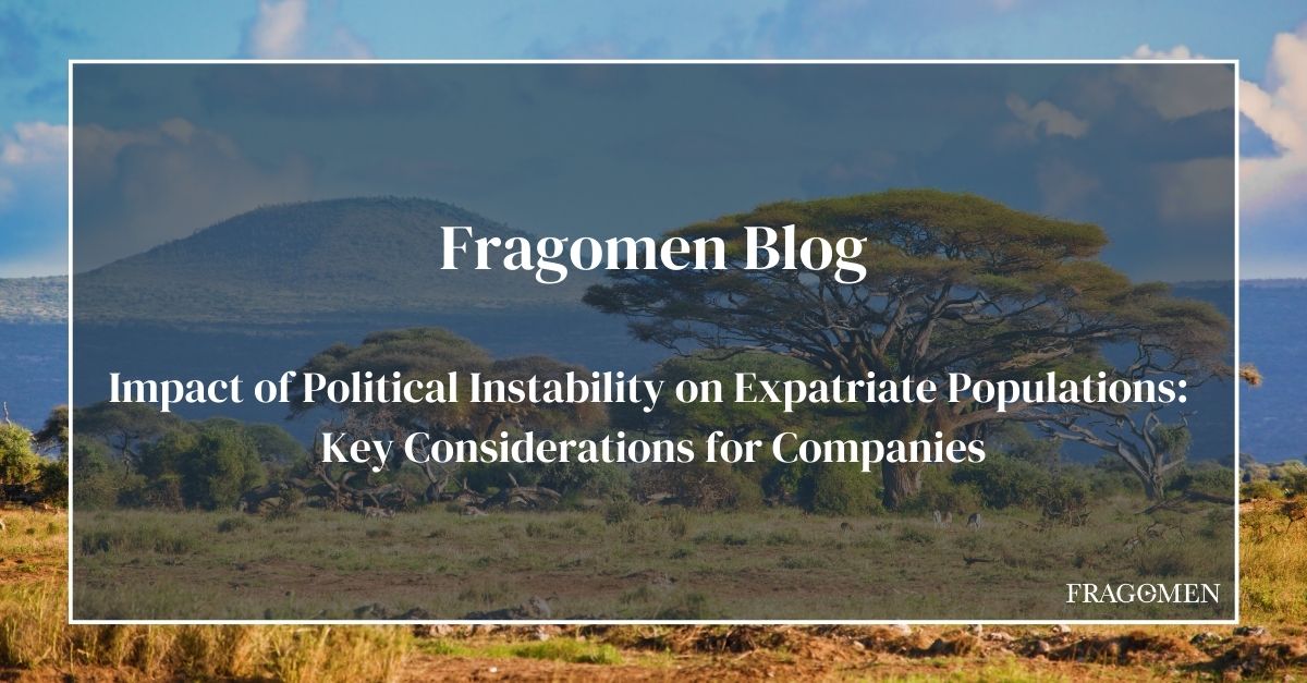 Impact of Political Instability on Expatriate Populations: Key ...