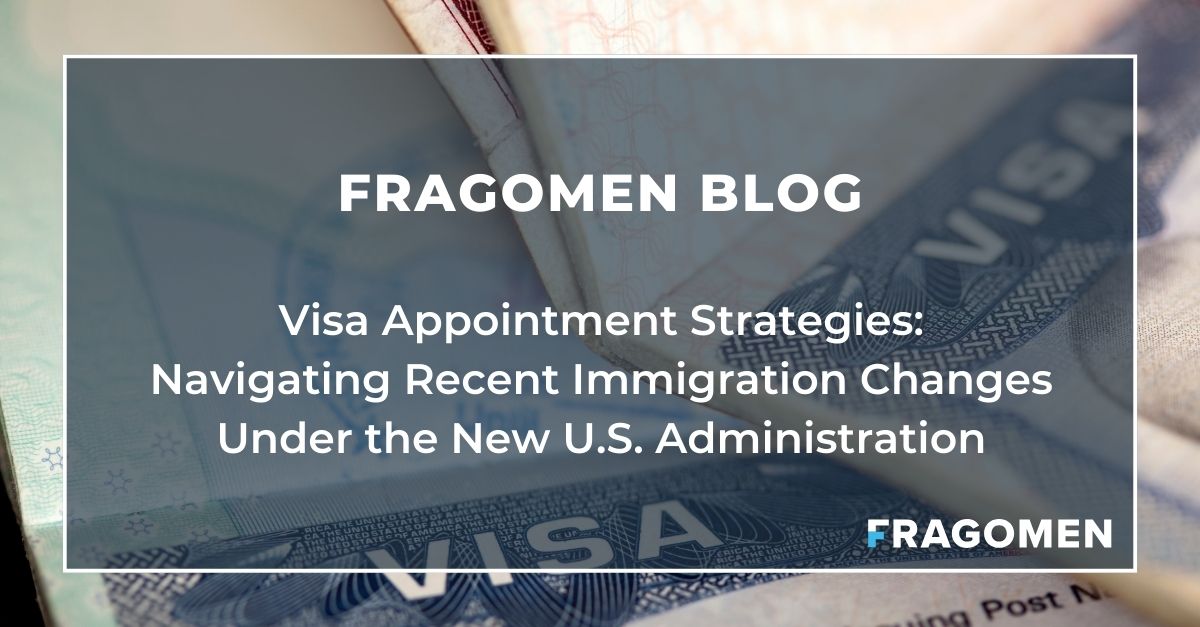 Visa Appointment Strategies: Navigating Recent Immigration Changes ...