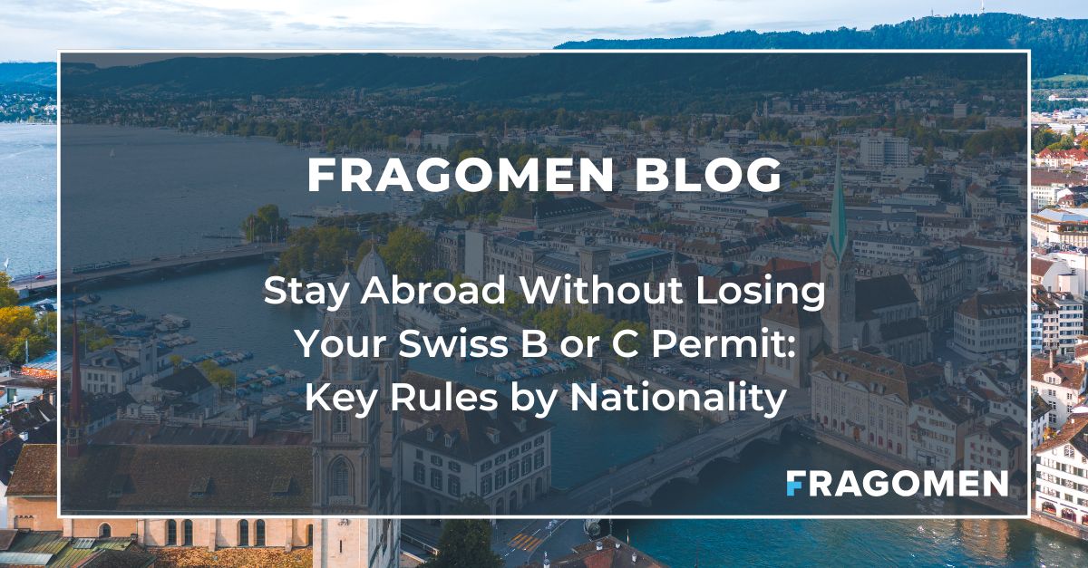 Stay Abroad Without Losing Your Swiss B or C Permit: Key Rules by ...