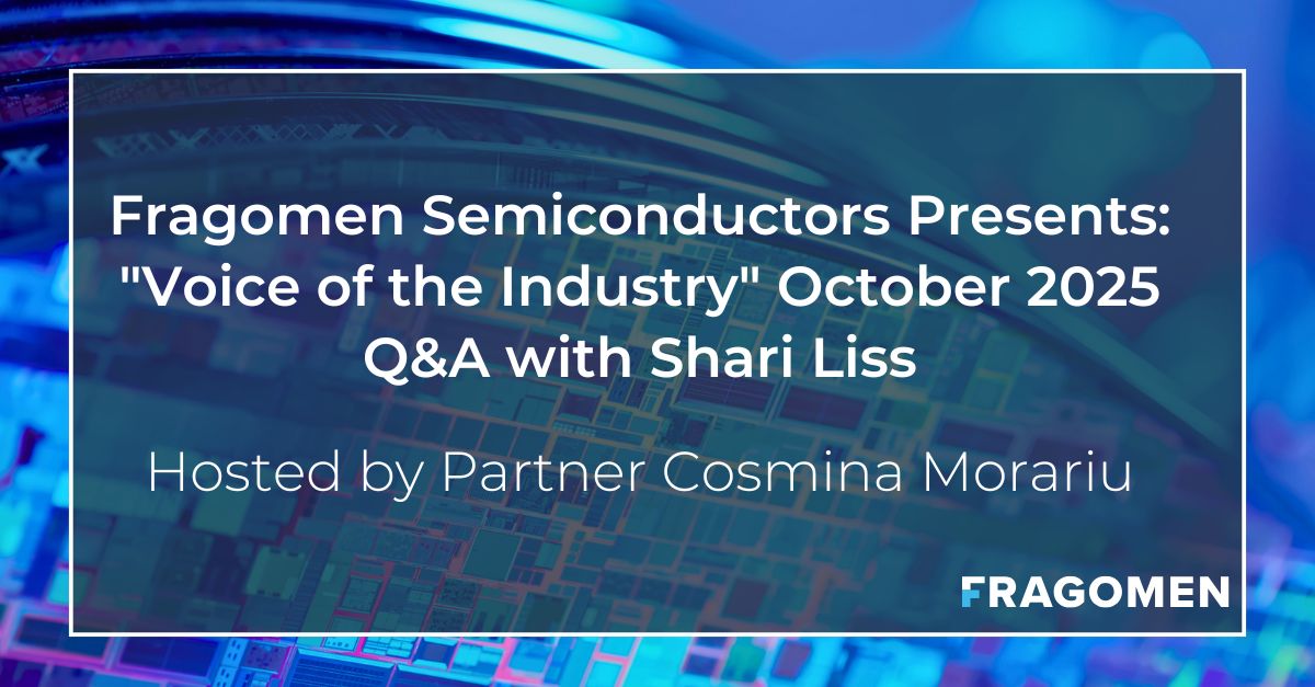 Fragomen Semiconductors Presents: "Voice of the Industry" October 2025 ...