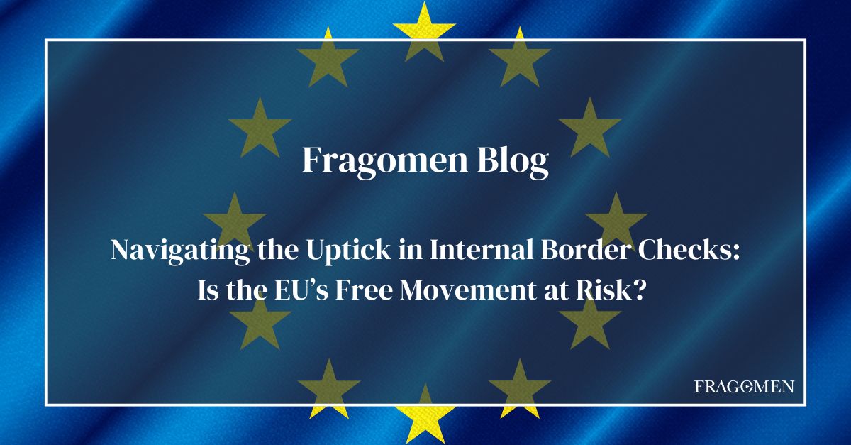 Navigating the Uptick in Internal Border Checks: Is the EU’s Free ...