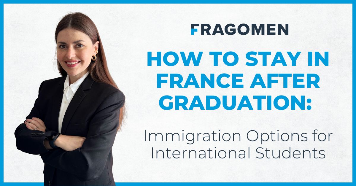 How to Stay in France After Graduation: Immigration Options for ...