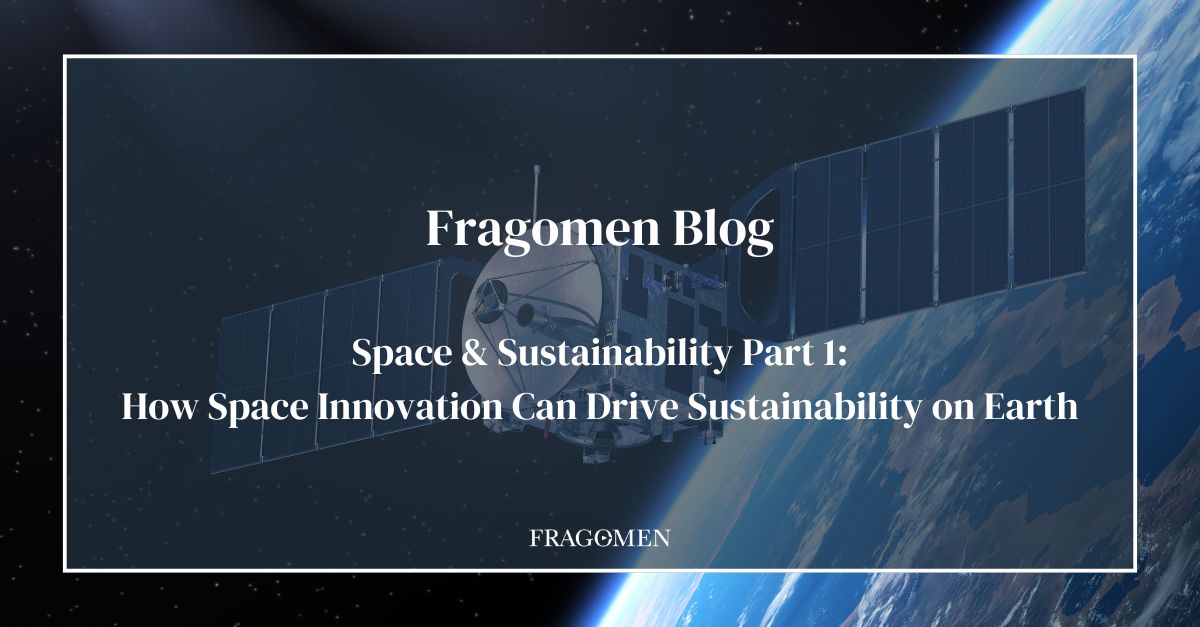 Space & Sustainability Part 1: How Space Innovation Can Drive ...