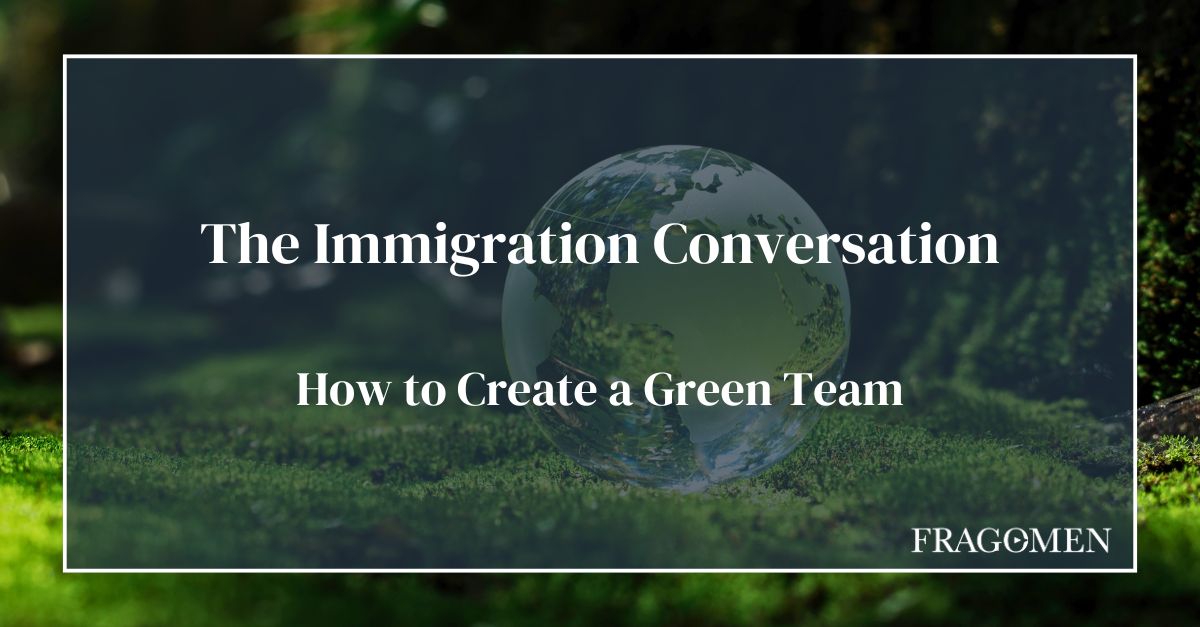 How to Create a Green Team | Fragomen, Del Rey, Bernsen & Loewy LLP
