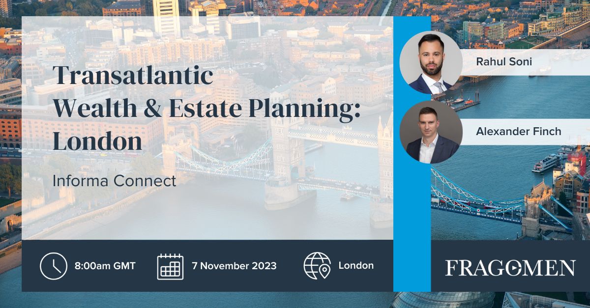 Informa Connect- Transatlantic Wealth & Estate Planning: London ...