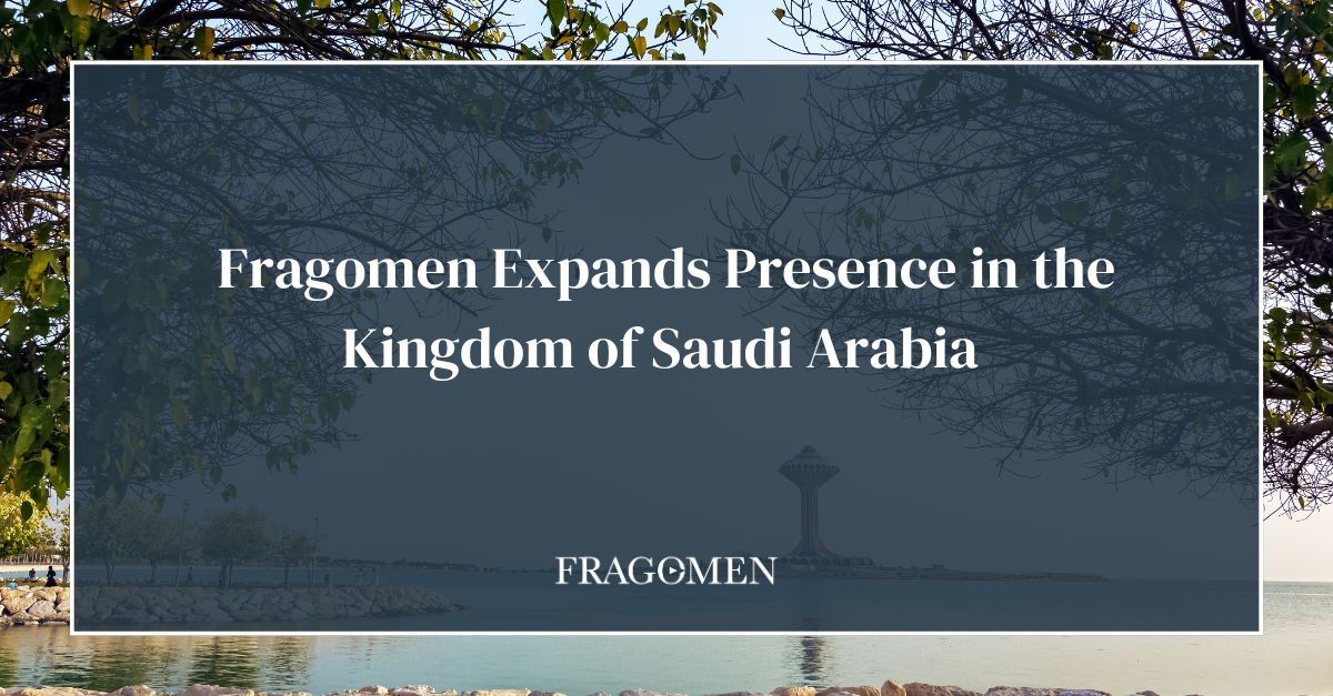 Fragomen Expands Presence in the Kingdom of Saudi Arabia | Fragomen ...