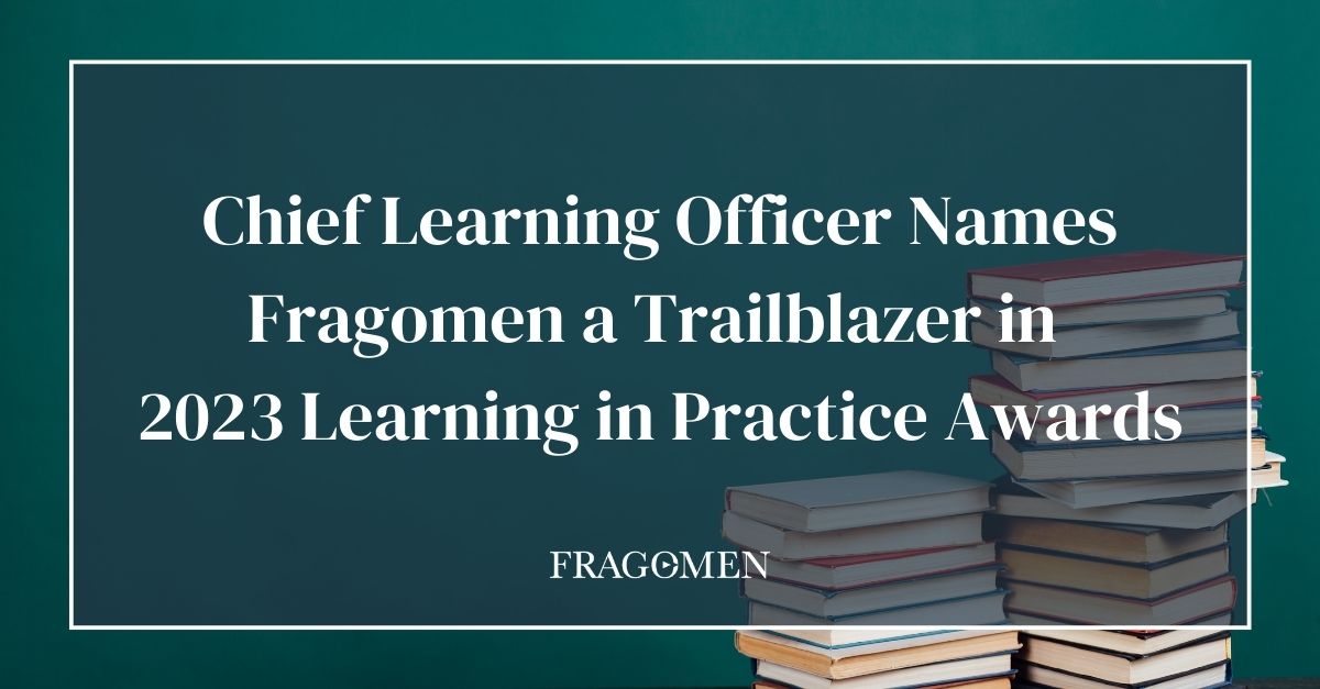 Chief Learning Officer Names Fragomen a Trailblazer in 2023 Learning in ...
