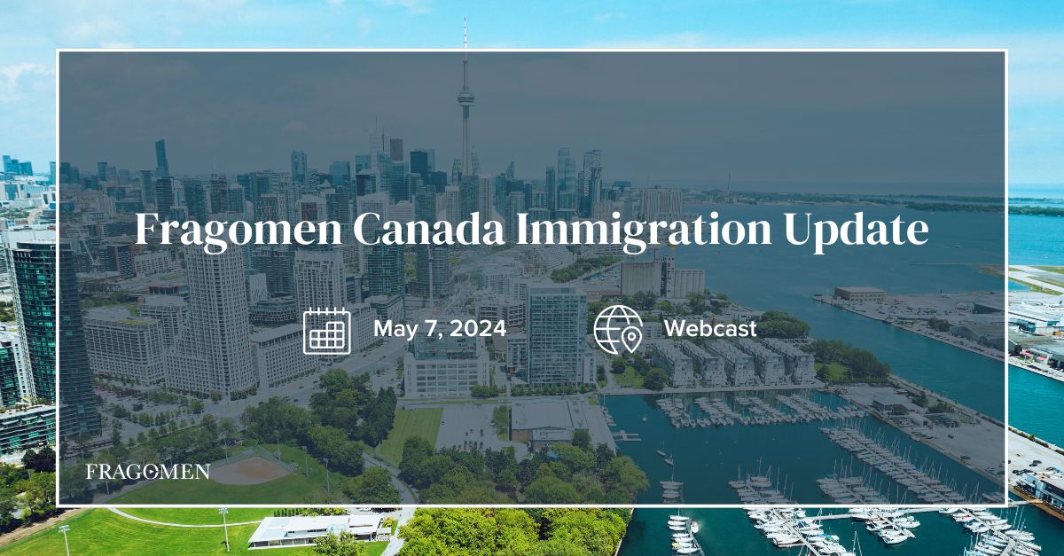 Fragomen Canada Immigration Update Webcast | Fragomen, Del Rey, Bernsen ...