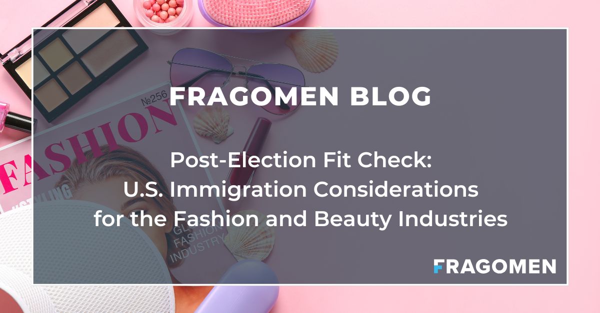 Post-Election Fit Check: U.S. Immigration Considerations for the ...