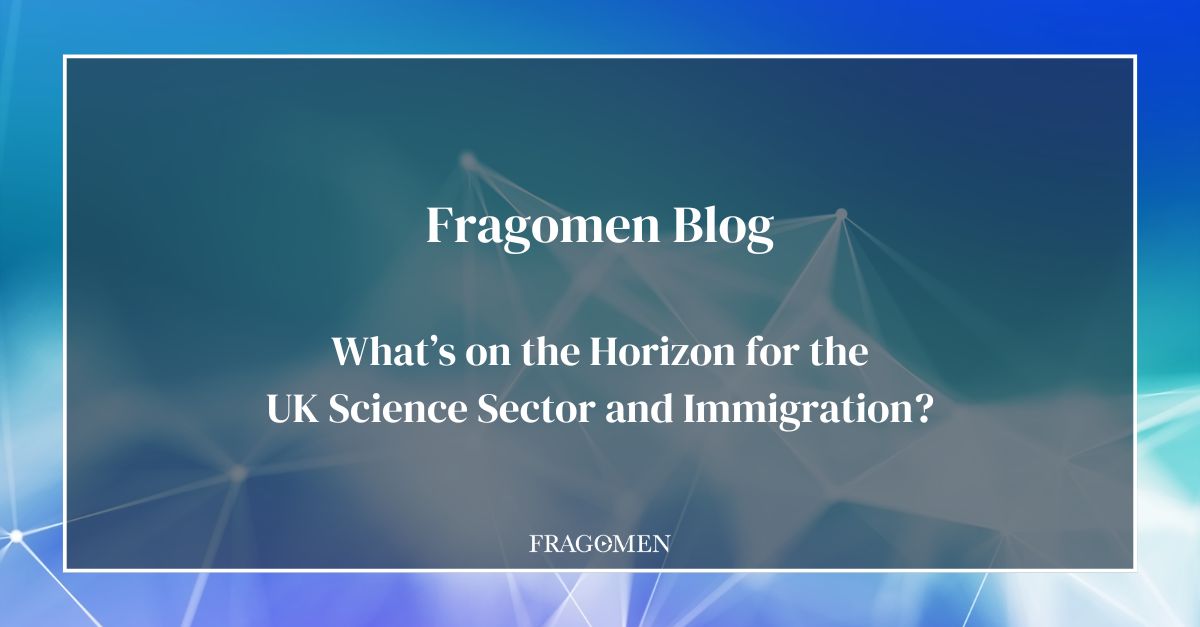 What’s on the Horizon for the UK Science Sector and Immigration ...
