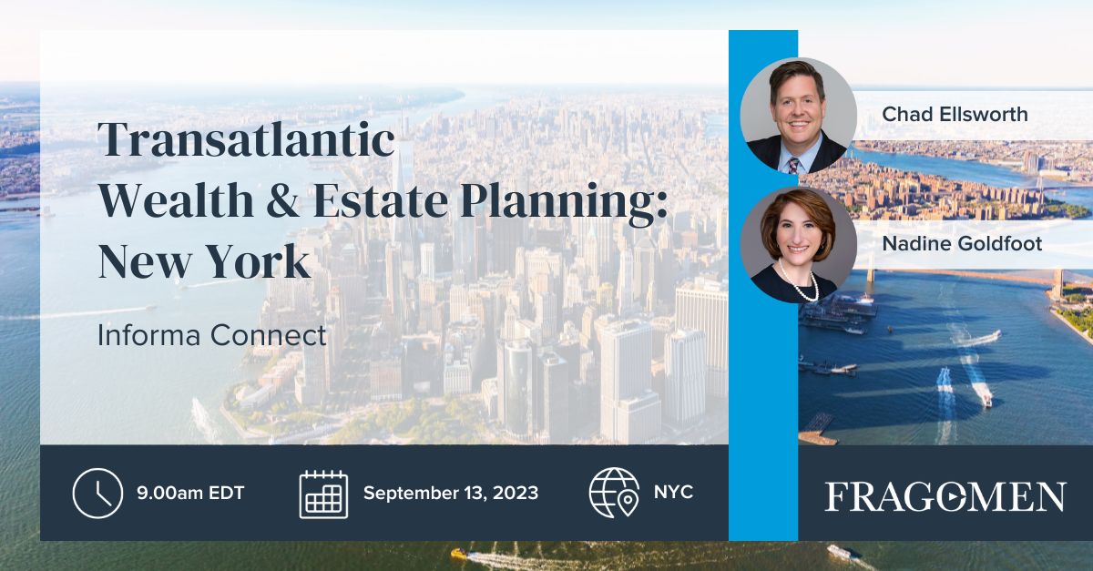 Informa Connect - Transatlantic Wealth & Estate Planning: New York ...