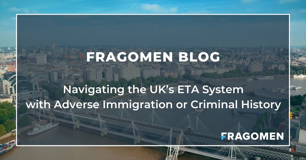 Navigating the UK’s ETA System with Adverse Immigration or Criminal ...