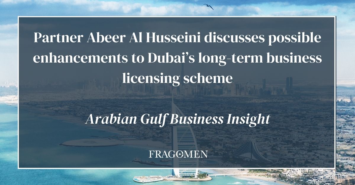 AGBI: Dubai business licences to get the ‘golden’ touch | Fragomen, Del ...