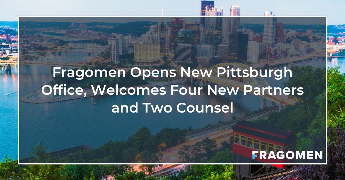 Fragomen Opens New Pittsburgh Office, Welcomes Four New Partners and ...