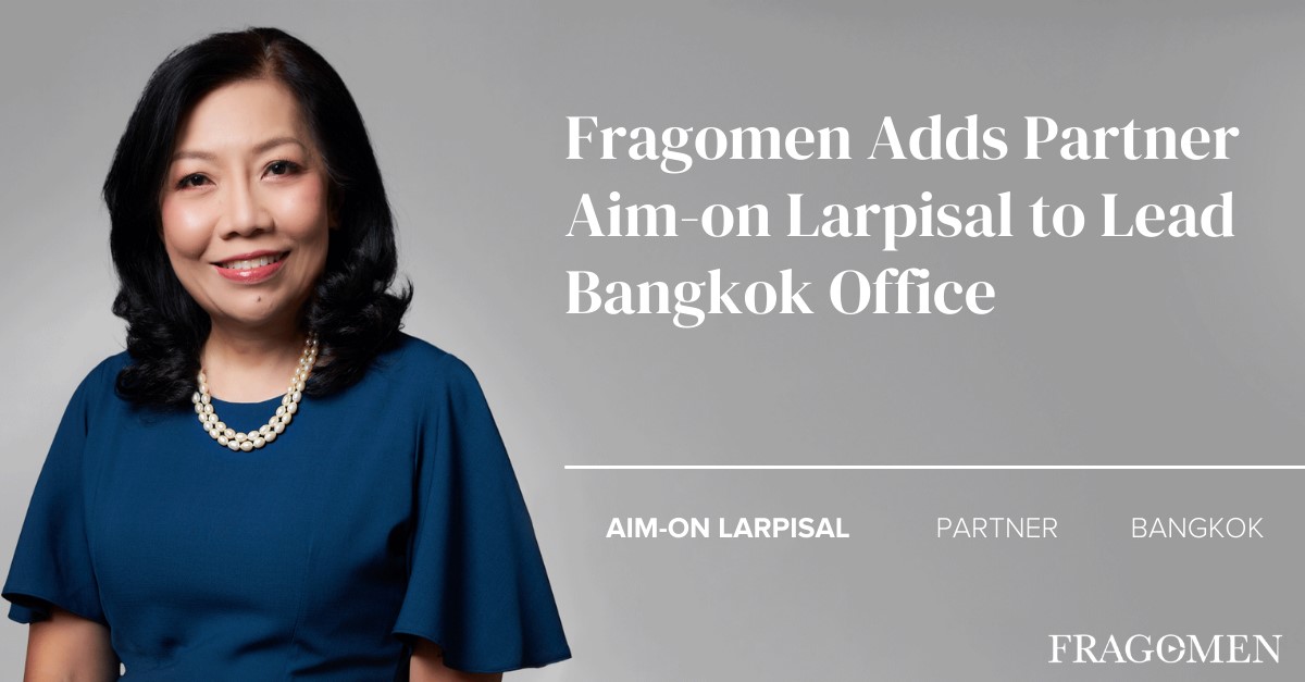 Fragomen Adds Partner Aim-on Larpisal to Lead Bangkok Office | Fragomen ...