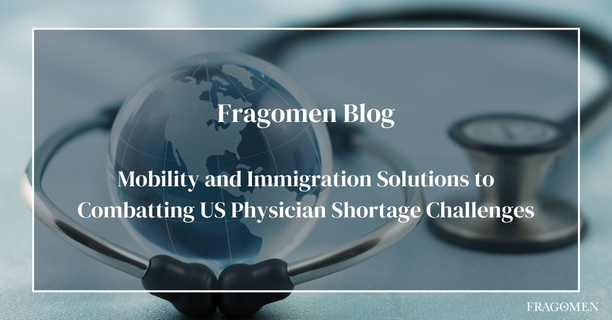 Mobility and Immigration Solutions to Combatting US Physician Shortage ...