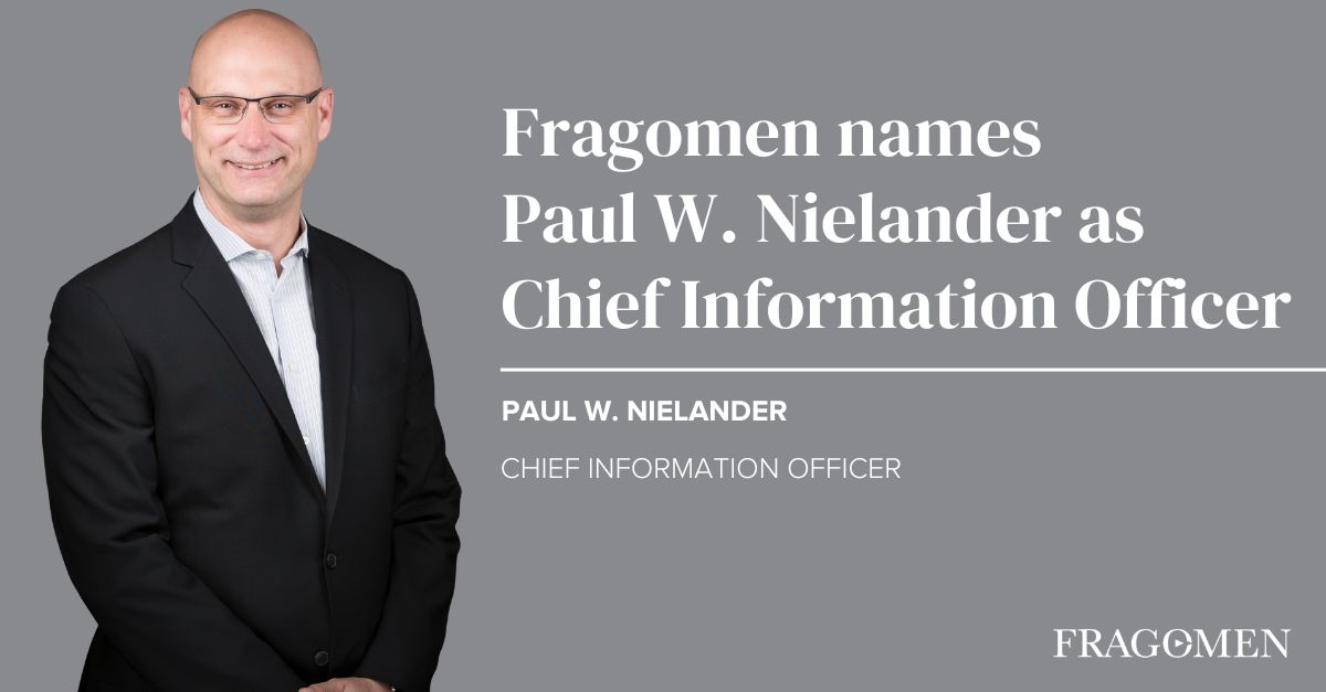 Fragomen Names Paul W. Nielander as Chief Information Officer ...
