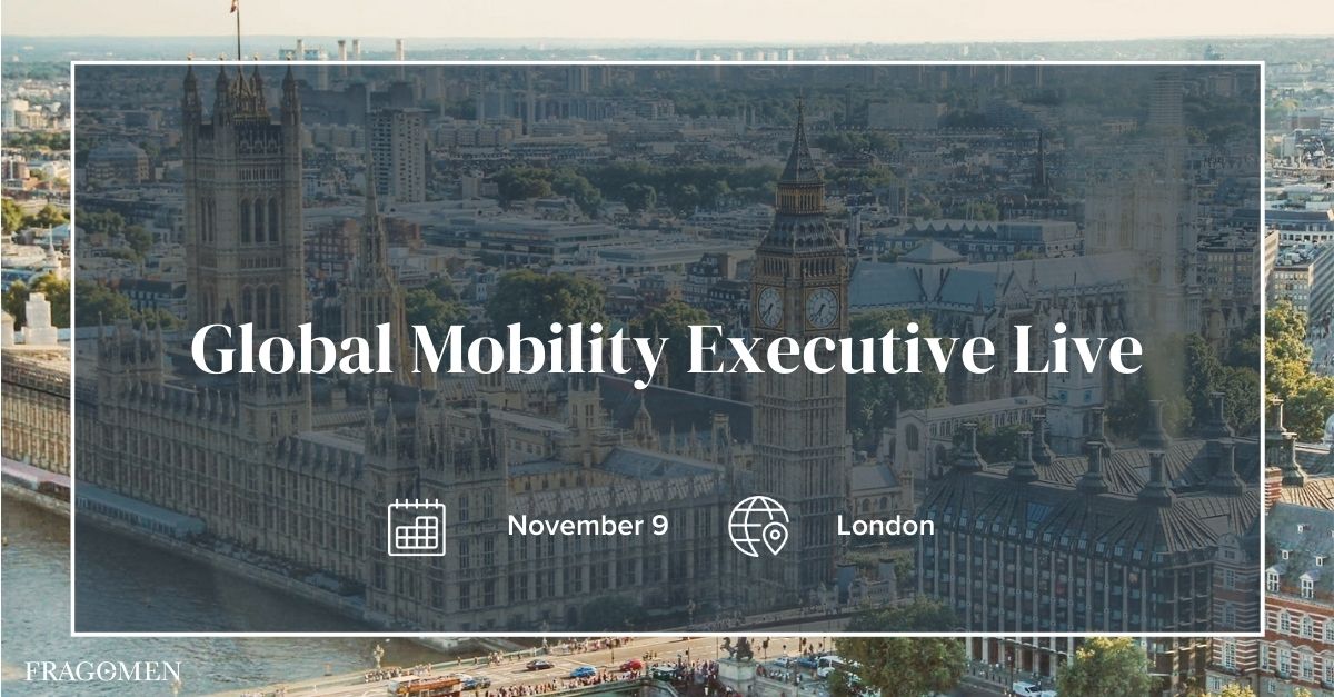 Global Mobility Executive Live | Fragomen, Del Rey, Bernsen & Loewy LLP