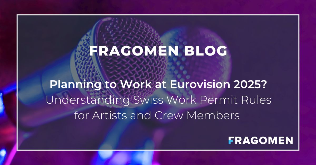 Planning to Work at Eurovision 2025? Understanding Swiss Work Permit Rules for Artists and Crew ...