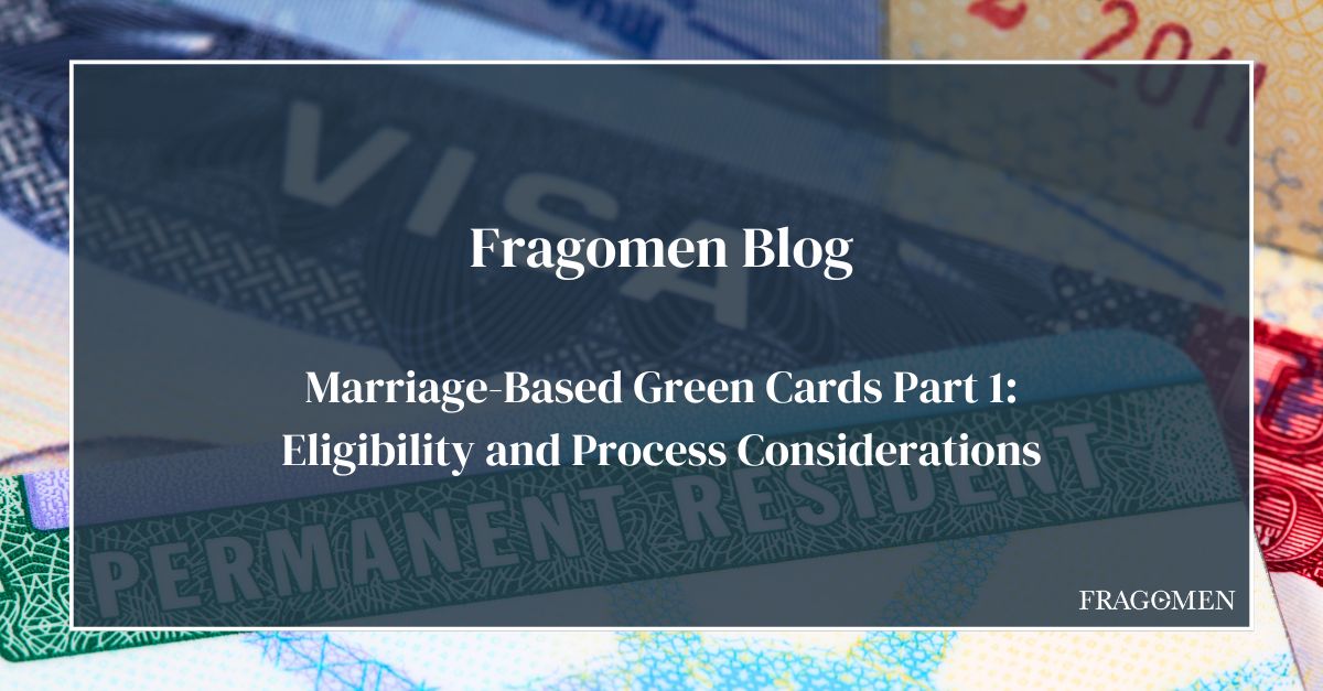 Marriage-Based Green Cards Part 1: Eligibility and Process ...