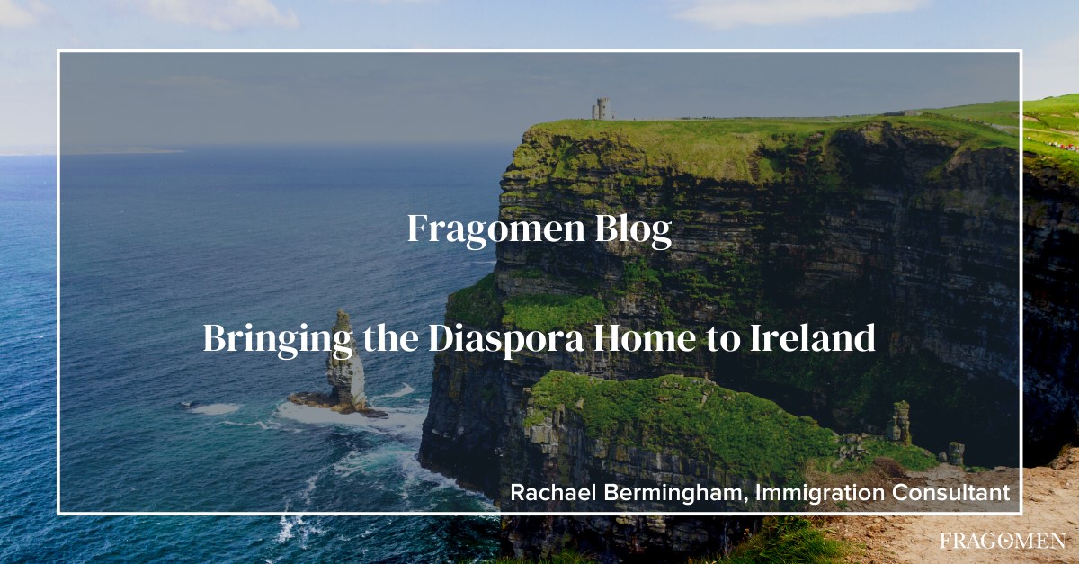 Bringing the Diaspora Home to Ireland | Fragomen, Del Rey, Bernsen ...