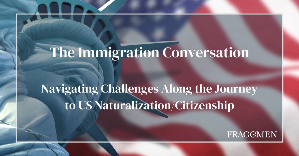 Navigating Challenges Along the Journey to US Naturalization ...