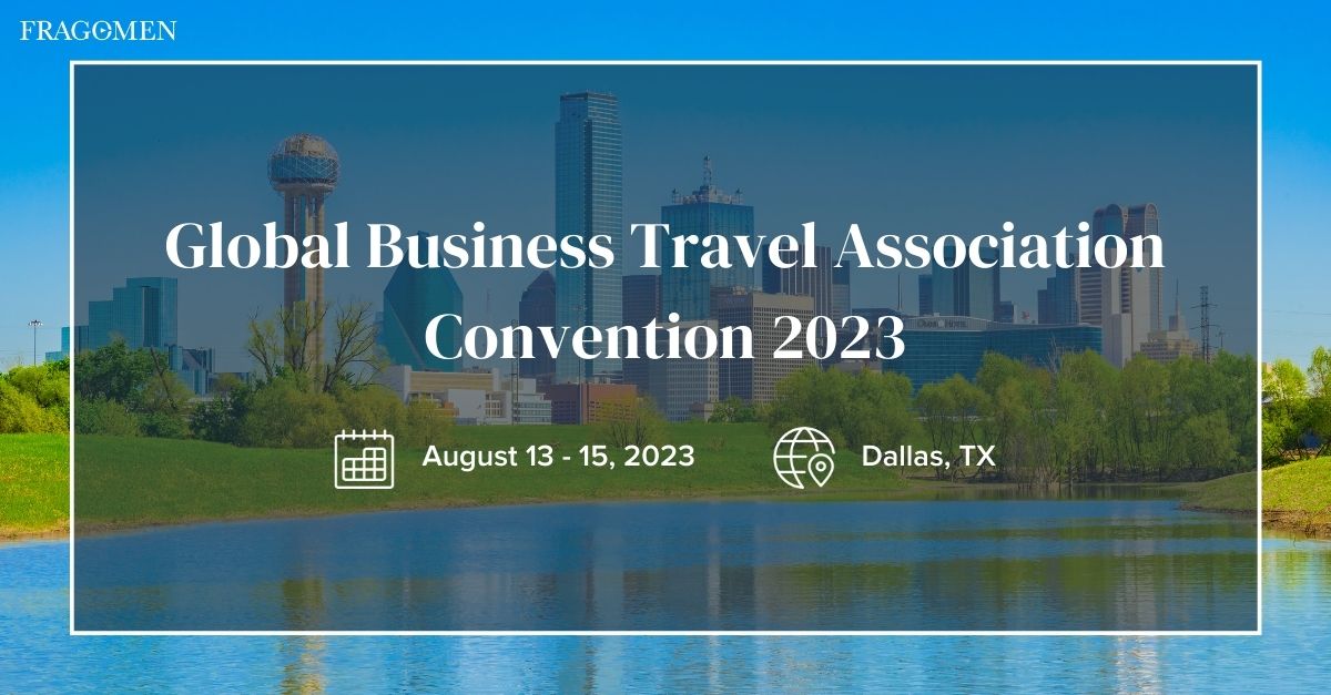 Global Business Travel Association (GBTA) Convention 2023 | Fragomen ...