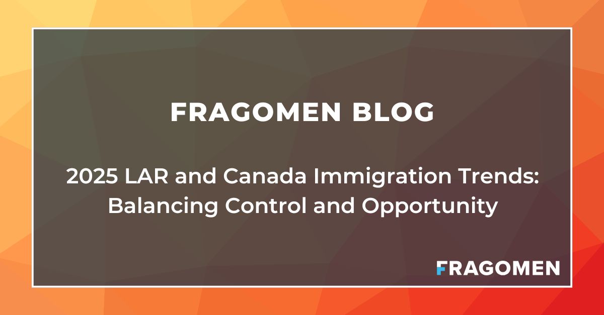 2025 LAR and Canada Immigration Trends: Balancing Control and ...