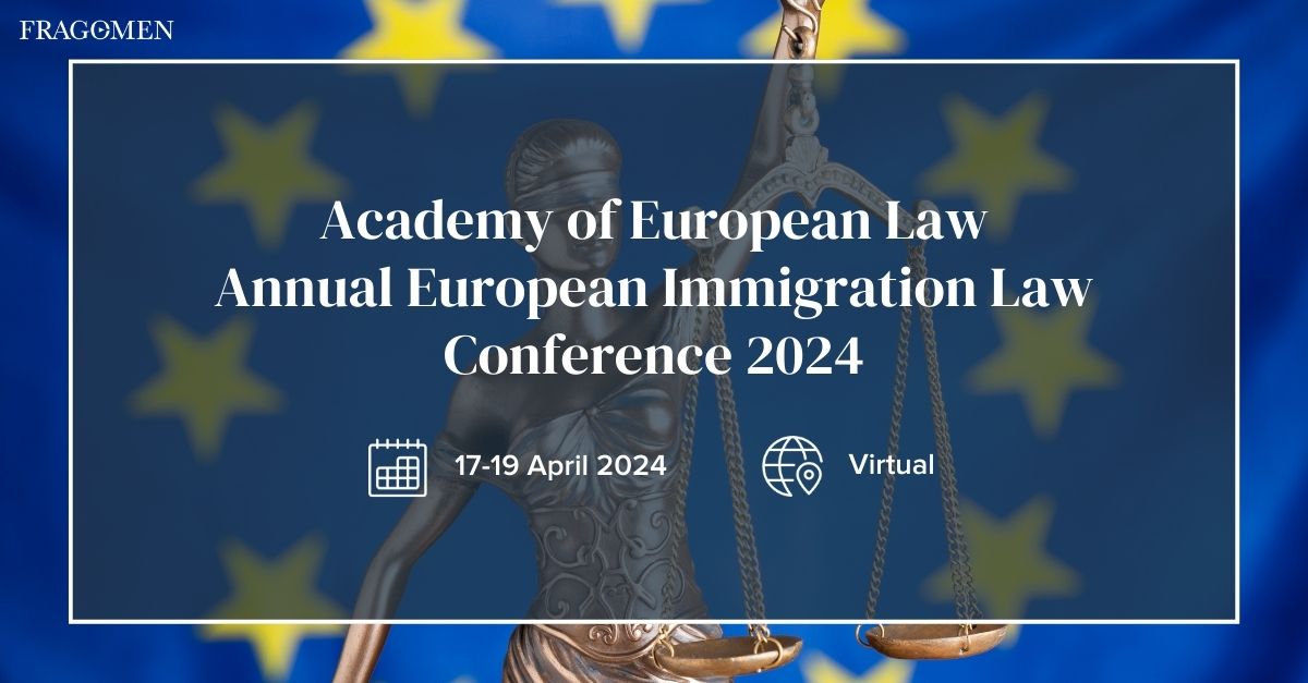 Academy of European Law Annual European Immigration Law Conference 2024 ...